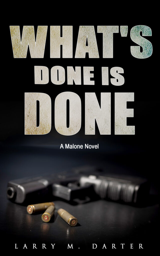 What’s Done Is Done - Crime Fiction Author Larry Darter