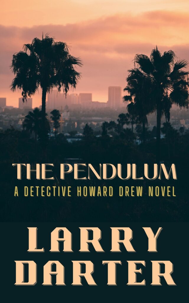 The Pendulum - Crime Fiction Author Larry Darter