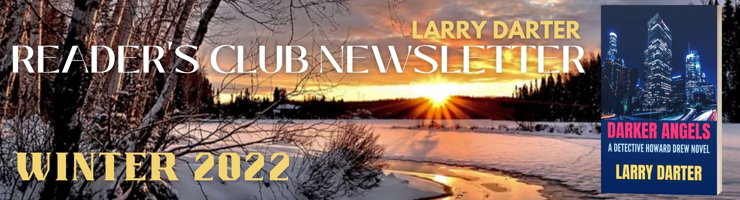 Reader’s Club Newsletter Winter 2022 - Crime Fiction Author Larry Darter