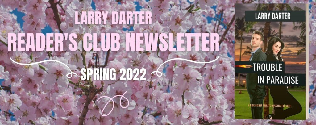 Reader’s Club Newsletter Spring 2022 - Crime Fiction Author Larry Darter